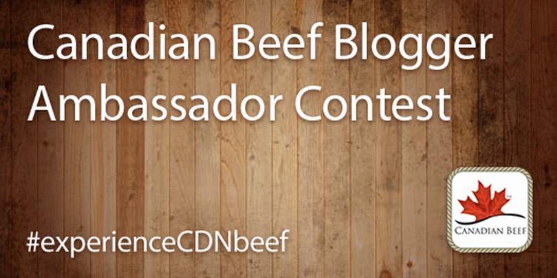 Canadian Beef Blogger Ambassador Contest - Food Mamma