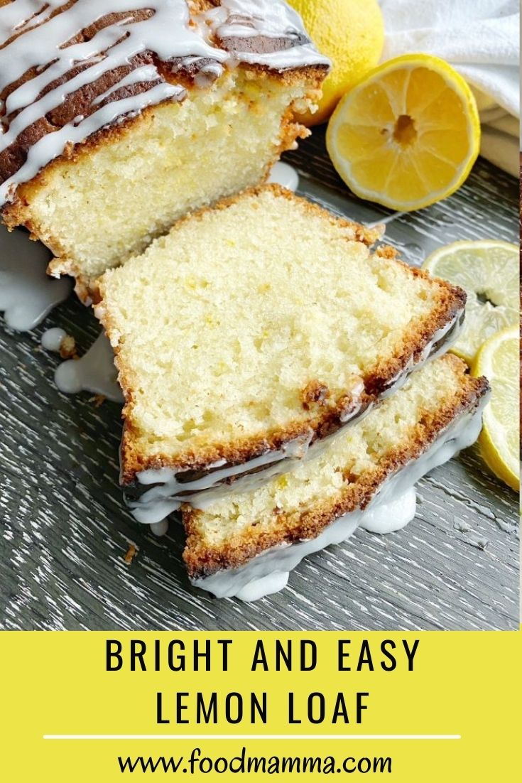 Bright and Easy Lemon Loaf - Food Mamma